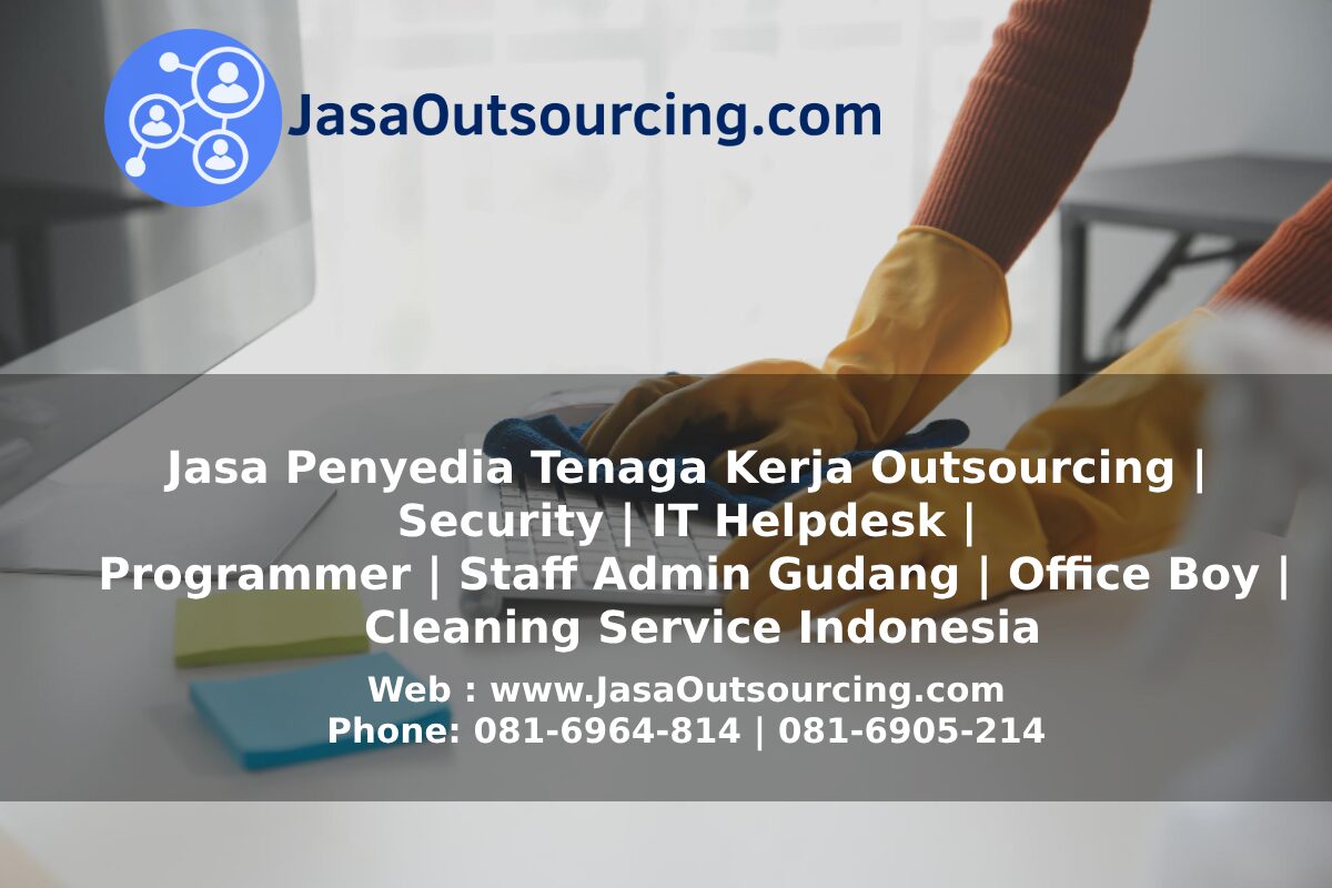 Perusahaan Outsourcing Cleaning Service | Jasa Outsourcing Indonesia